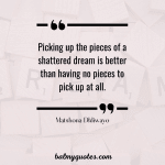25 Quotes on Broken Dreams To Remind You That Failure is Just Part of ...