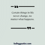 31 Quotes On Something That Never Change