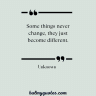 31 Quotes On Something That Never Change