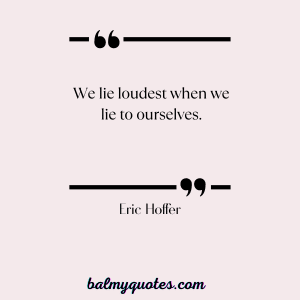 30 Lying To Yourself Quotes (Embrace The Truth)