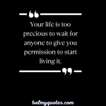 34 Do Not Wait for Anyone Quotes: Empowering Words