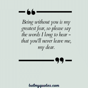 25 Best Never Leave Me Quotes - Heartfelt Sayings & Quotes