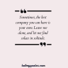 41 Powerful Leave Me Alone Quotes To Enjoy Solitude & Peace