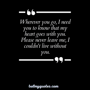 25 Best Never Leave Me Quotes - Heartfelt Sayings & Quotes