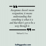 22 Quotes On Accepting Reality & Moving Forward