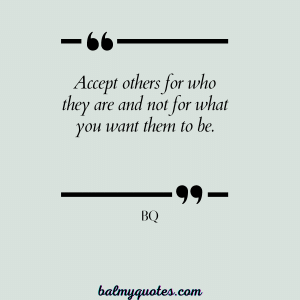 23 Inspiring Quotes On Accepting Others and Embracing Differences