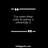 22 Quotes On Accepting Reality & Moving Forward
