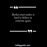 35+ Powerful Quotes About Broken Trust (Navigating Pain and Healing)