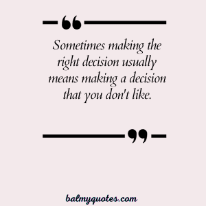 25+ Best Quotes On Making Hard Decisions in Life