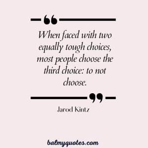 25+ Best Quotes On Making Hard Decisions in Life