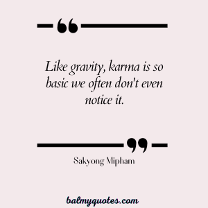 30+ Inspirational Karma Quotes and What Goes Around Comes Around