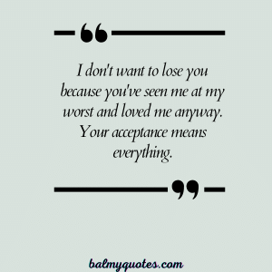 30+ I Do Not Want to Lose You Quotes (Words to Express Your Feelings)