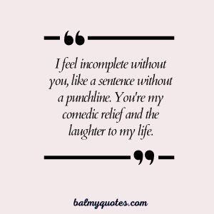 20+ Incomplete Without You Quotes: Express Your Emotions