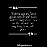 20+ Incomplete Without You Quotes: Express Your Emotions