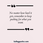 30 Empowering Keep Pushing Quotes (Never Give Up)