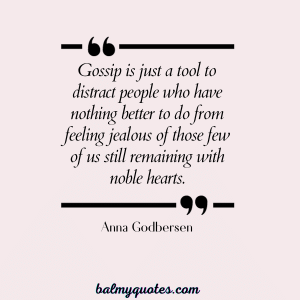 30 Let Them Gossip About You Quotes (Rise Above Negativity) » Balmy Quotes