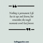 21 Powerful Nothing Lasts Forever Quotes (Inspiration in Impermanence)