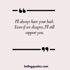 20+ Quotes On Having Someone's Back When They Need You