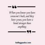 20+ Quotes On Having Someone's Back When They Need You