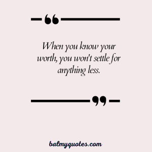 20+ Quotes When Someone Doesn't Value You (Empowering Words)