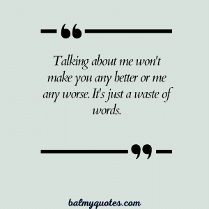 25+ Don't Talk About Me Quotes: Embrace Silence with Powerful Words