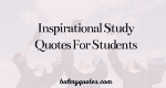40+ Inspirational Study Quotes for Students (Unlocking Motivation)