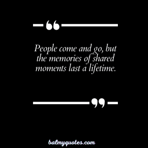 37 Powerful People Come and Go Quotes (Embracing Change) » Balmy Quotes