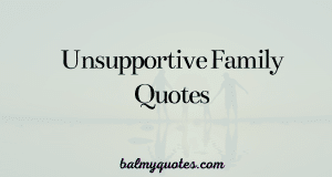 15+ Family Issue Quotes (Words to Navigate Tough Times Together)