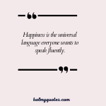 25+ Everyone Wants Happiness Quotes: Inspiring Words to Live By