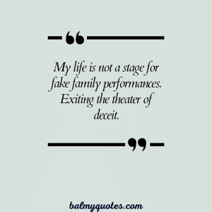 20+ Fake Family Quotes (Seeing Through Fake Bonds)
