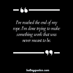 25+ I am Done Quotes for Moving On with Strength