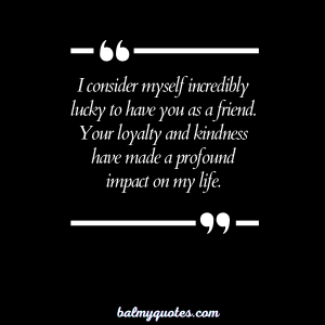 35+ Lucky to Have You Quotes: Express Your Gratitude with These Quotes