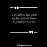 35+ Lucky to Have You Quotes: Express Your Gratitude with These Quotes