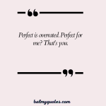 25+ You Are Perfect for Me Quotes For Your Loved One