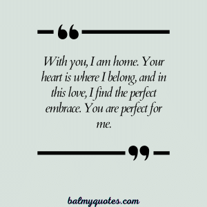 25+ You Are Perfect for Me Quotes For Your Loved One