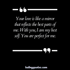 25+ You Are Perfect for Me Quotes For Your Loved One
