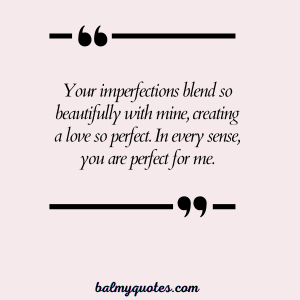 25+ You Are Perfect for Me Quotes For Your Loved One