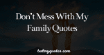 15+ Family Issue Quotes (Words to Navigate Tough Times Together)