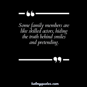 20+ Fake Family Quotes (Seeing Through Fake Bonds)