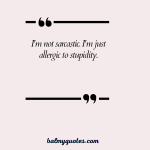 20+ Salty Attitude Quotes for When You're Feeling Extra