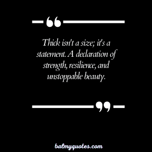 28+ Quotes About Being Thick: Celebrating Body Positivity and Self-Love