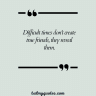 25+ Hard Times Will Always Reveal True Friends Quotes