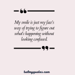 30+ Quotes About Hiding Behind a Smile: Smiling Through the Pain