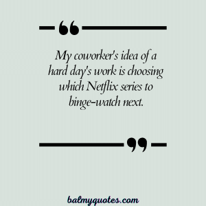 25+ Lazy Coworker Quotes (Funny & Relatable Office Humor)