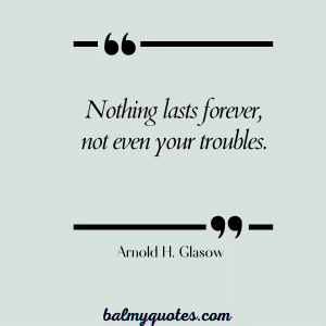 30+ Everything Is Temporary Quotes (Find Comfort In Change)