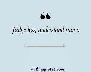 15+ Meaningful Don't Judge People Quotes (Empathy and Understanding)