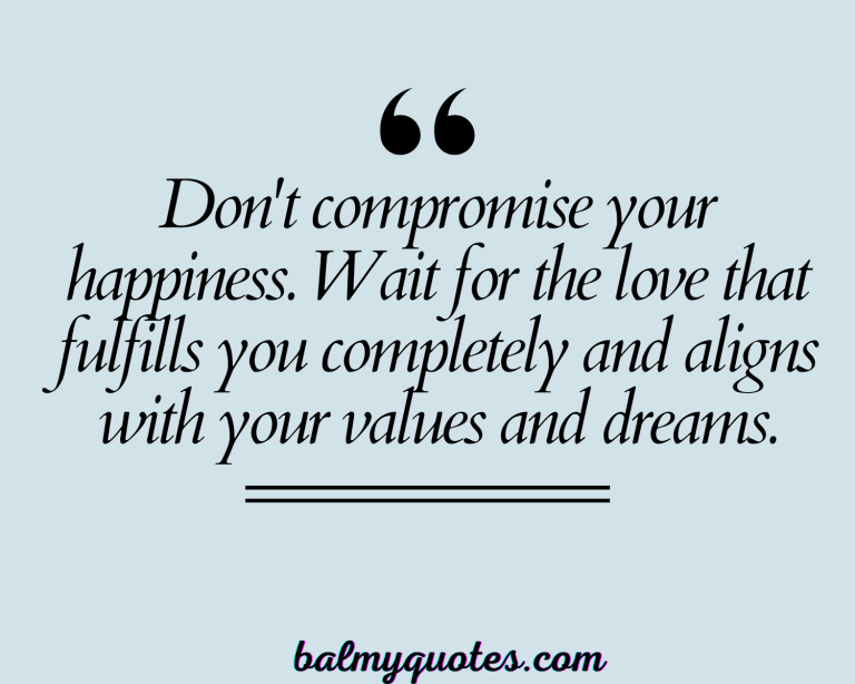 25+ Don't Settle for Less Quotes (Embrace Your True Potential)
