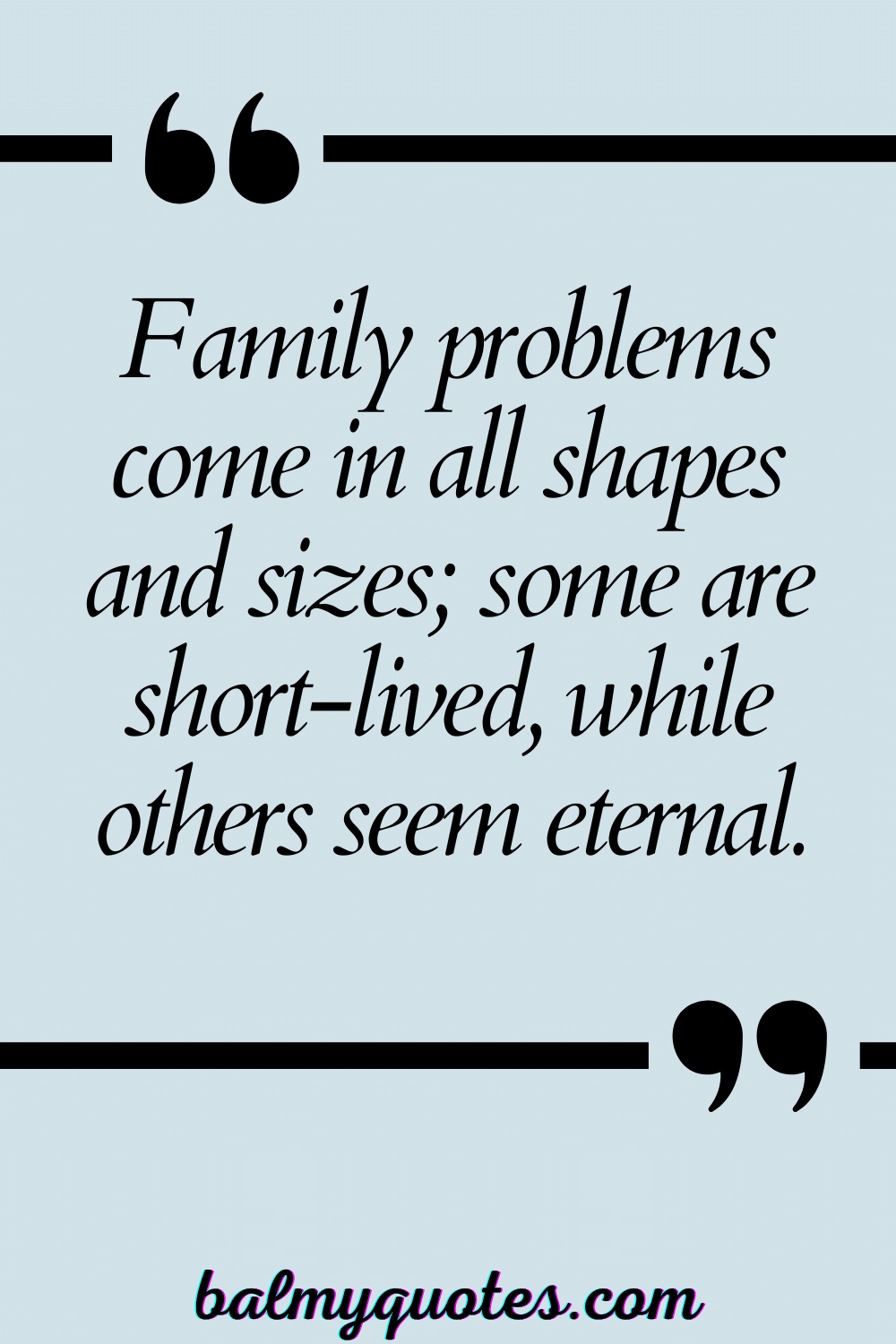 15+ Family Issue Quotes (Words to Navigate Tough Times Together)