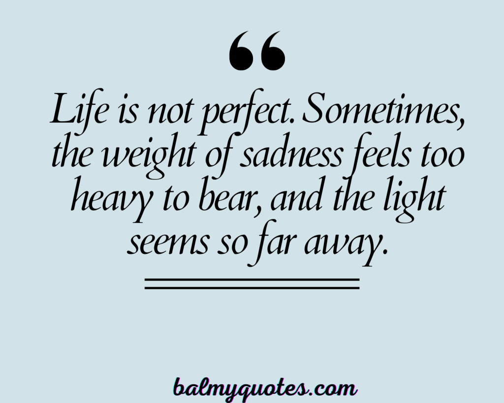 20+ Life Is Not Perfect Quotes (Embrace the Beauty in Flaws)
