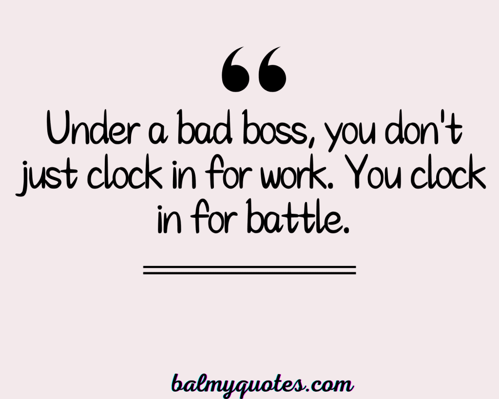 40+ Quotes On Bad Boss (Navigating Toxic Work)